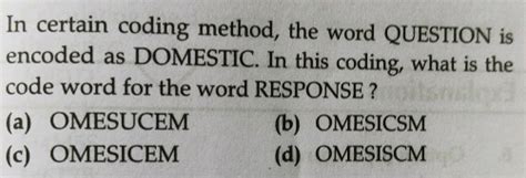 In Certain Coding Method The Word QUESTION Is StudyX