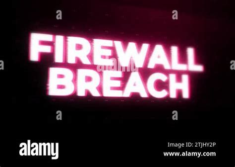 Firewall Breach Warning Alert Error Message Flashing On Screen Computer System Crash Hackers