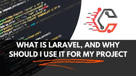 What Is Laravel Why You Should Use It For Your Web Development Project