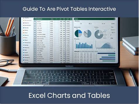 Guide To Are Pivot Tables Interactive Excel
