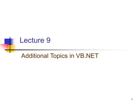 lecture 9 additional topics in vb 1