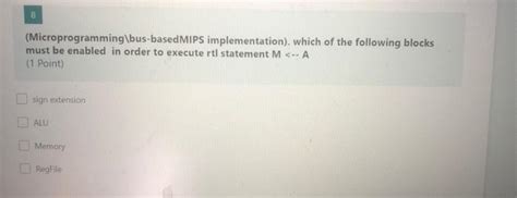 Solved 8 Microprogrammingbus Based Mips Implementation