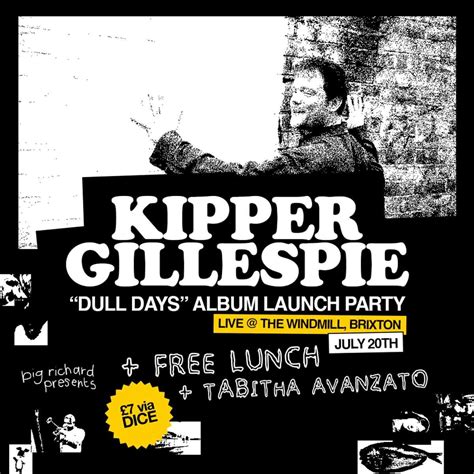 Kipper Gillespie Free Lunch Tabitha Avanzato At The Windmill London