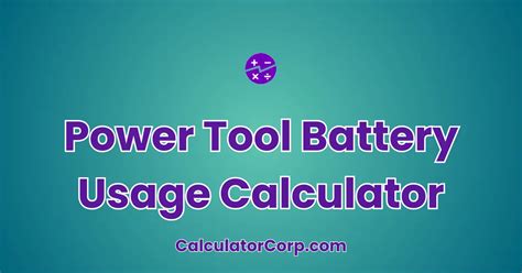 Power Tool Battery Usage Calculator
