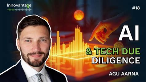Beyond The Hype Ai And Tech Due Diligence Innovantage Podcast 18