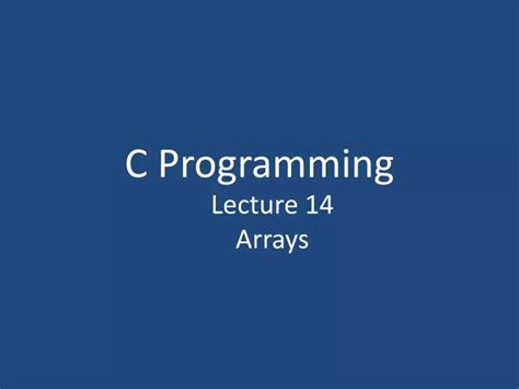 Ppt Arrays In C Programming Powerpoint Presentation Free Download