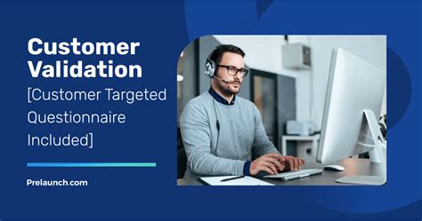 Customer Validation Customer Targeted Questionnaire Included