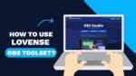How To Use Lovense OBS Toolset An Easy Step By Step Guide My Sex Toy Guide