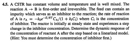Solved 4 5 A CSTR Has Constant Volume And Temperature And Chegg Com