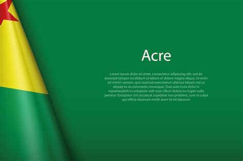 Bandeira 3d Estado Do Acre Do Brasil Isolado Em Fundo Com Copyspace