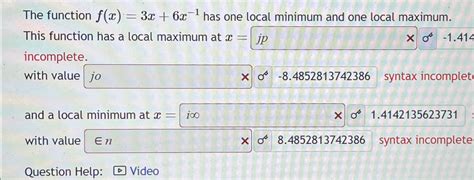 Solved The Function Fx3x6x 1 ﻿has One Local Minimum And
