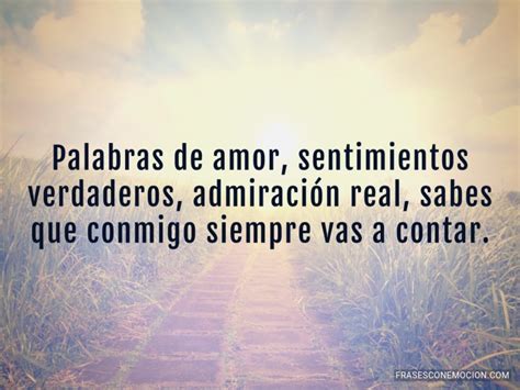 Palabras De Amor Sentimientos Verdaderos Frases Con Emoción