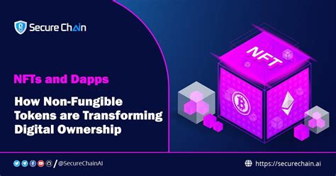 Dapps Nfts Nft Blockchain Securechainai Securechain Ai