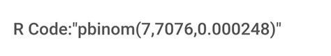 solved r code pbinom 7 7076 0 000248