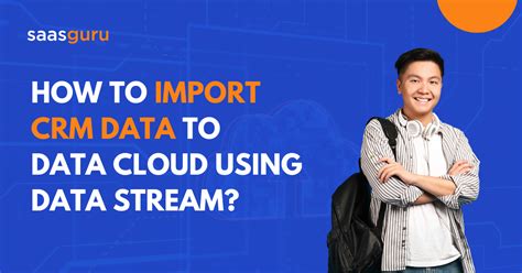 How To Import Crm Data To Data Cloud Using Data Stream Saasguru