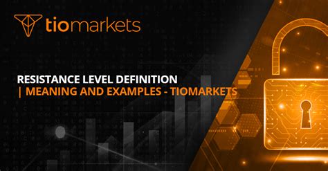 Resistance Level Definition Meaning And Examples Tiomarkets