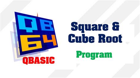 Square Root And Cube Root Of Input Number In Qbasic Square Root Cube Root Make Easy Youtube