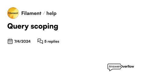 Query Scoping Filament