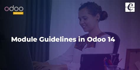 Module Guidelines And Its Effective Operations In Odoo 14