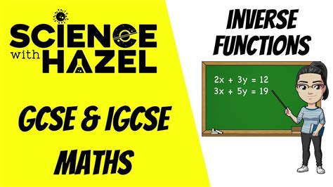 Inverse Functions Gcse And Igcse Maths Aqa Edexcel Cie Ocr Youtube