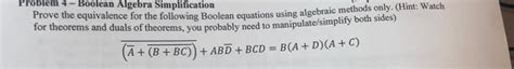 Solved Roblem 4 Boolean Algebra Simplification Prove The