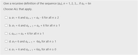 Solved Give A Recursive Definition Of The Sequence An N