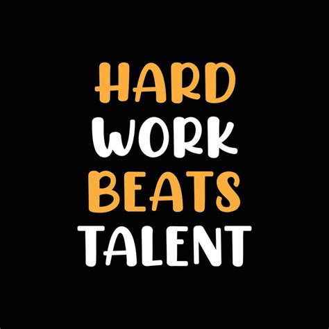 hard work beats talent lettering 26692385 vector art at vecteezy