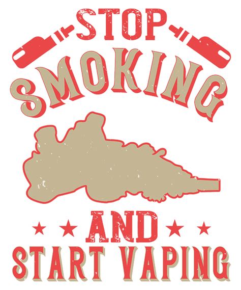 Witty Anti Smoking Quotes Vaper T Stop Smoking And Start Vaping