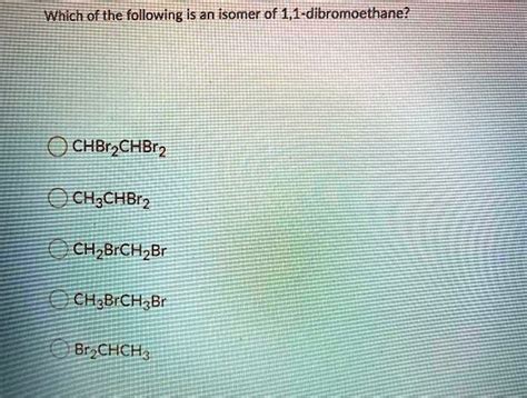 Dibromoethane Isomers