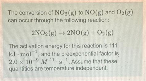 [solved] the conversion of no2 g to no g and o2 g can o