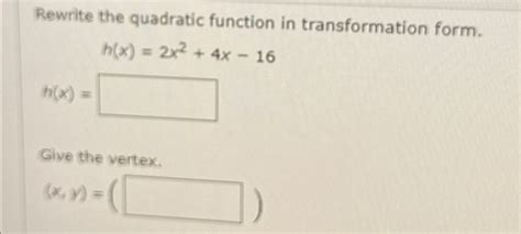 solved rewrite the quadratic function in transformation