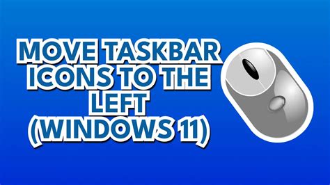How To Move Taskbar Icons To The Left In Windows