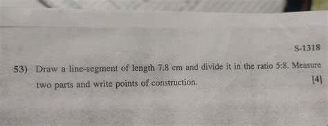 S Draw A Line Segment Of Length Cm And Divide It In The Rati