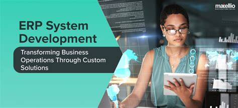 erp system development transforming business operations through custom