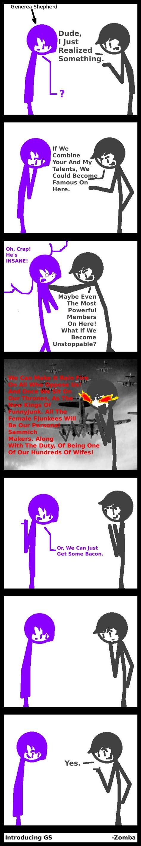 GenerealShepherd Dude I Just Realized Something If We I Combine J P Your And My Talents