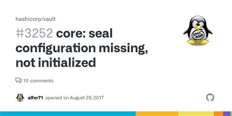 Core Seal Configuration Missing Not Initialized · Issue 3252