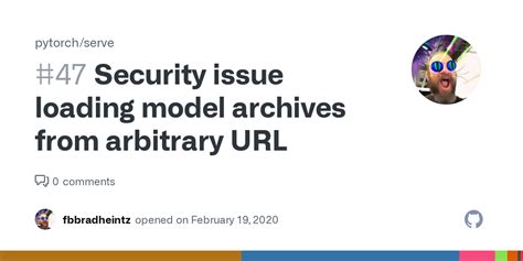 security issue loading model archives from arbitrary url · issue 47 · pytorch serve · github