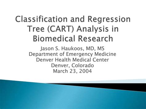 Classification And Regression Tree Analysis In Biomedical Research Ppt