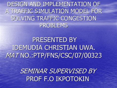 Ppt Design And Implementation Of A Traffic Simulation Model For
