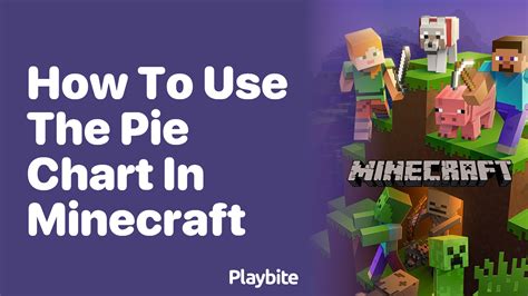 How To Use The Pie Chart In Minecraft Playbite