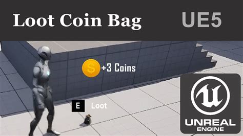 Making Your First Game In Unreal Engine 5 8 Loot Coin Bag Youtube