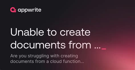 Unable To Create Documents From Cloud Function Threads Appwrite