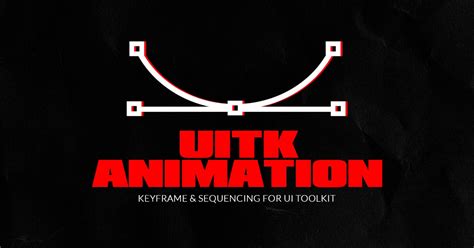 ui toolkit animation animation tools unity asset store