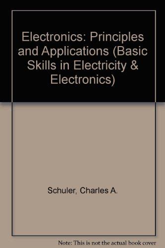 Electronics Principles And Applications Schuler Charles A 9780028018454 Abebooks