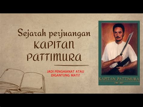 Selami Biografi Kapitan Pattimura Temuan Dan Wawasan Yang Menggugah