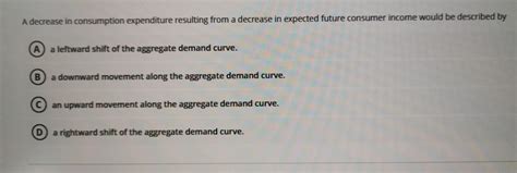 Solved A Decrease In Consumption Expenditure Resulting From