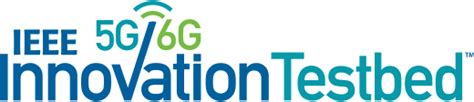 Ieee 5g6g Innovation Testbed
