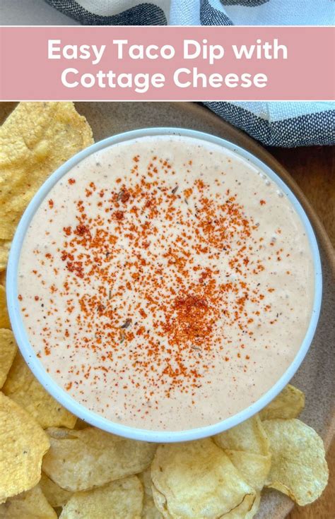 3 Ingredient Taco Dip High Protein Recipe In 2024 Cottage Cheese Dip Recipes Cottage
