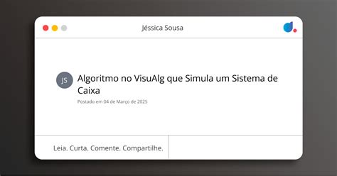 Algoritmo No Visualg Que Simula Um Sistema De Caixa Jéssica Sousa Lógica De Programação Dio