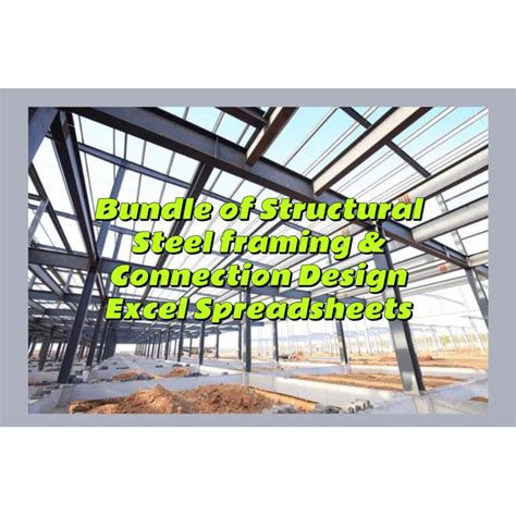 Bundle Of Structural Steel Framing And Connection Design Excel Spreadsheets Shopee Malaysia